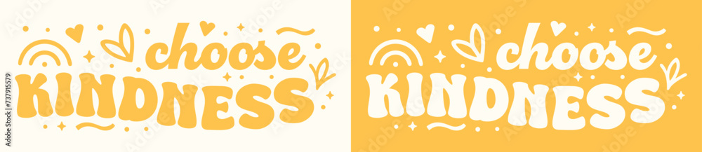 Choose kindness lettering groovy retro vintage style. Hearts rainbow ...