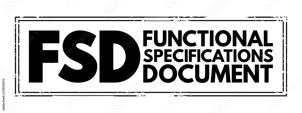 FSD - Functional Specifications Document is a document that specifies ...