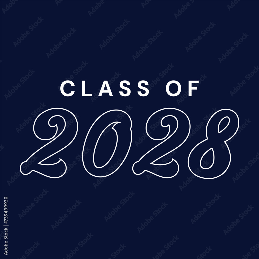 Typography Class of 2028 for greeting, invitation card. Text for ...