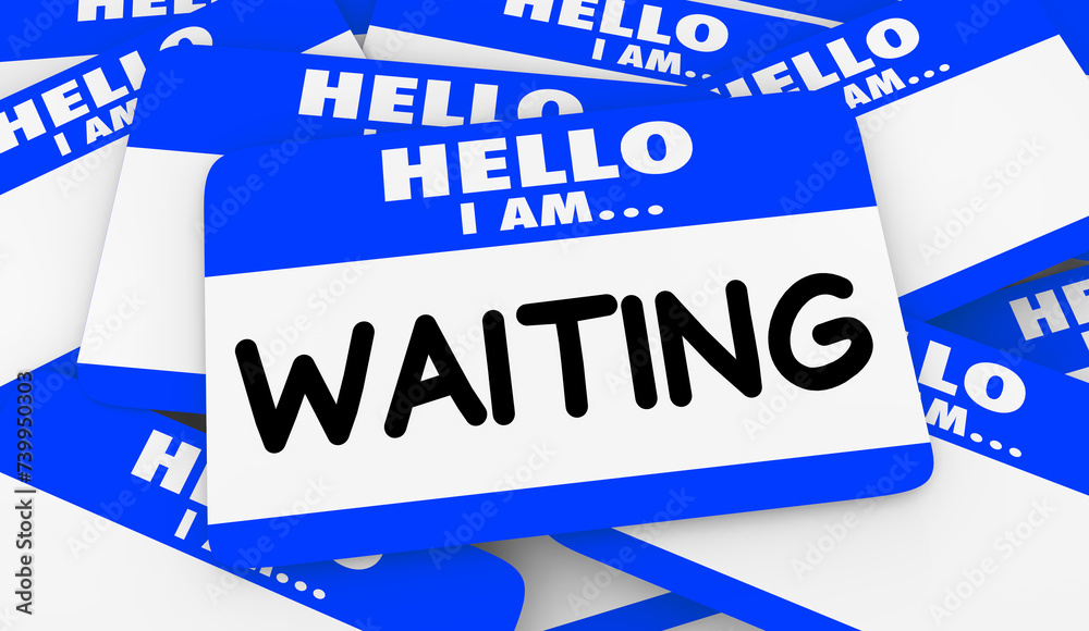 Hello I Am Waiting Name Tag Sticker Patient Customer Delay 3d ...