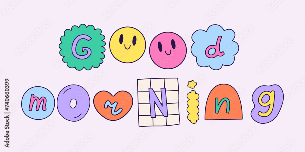 Good morning wish made with colorful ransom note letters. Hand drawn ...