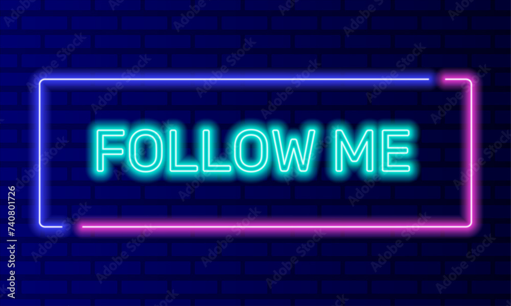 Neon sign follow me in speech bubble frame on brick wall background ...