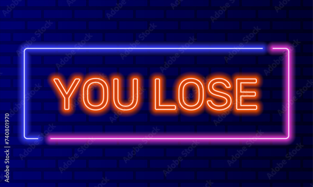 Neon sign you lose in speech bubble frame on brick wall background ...