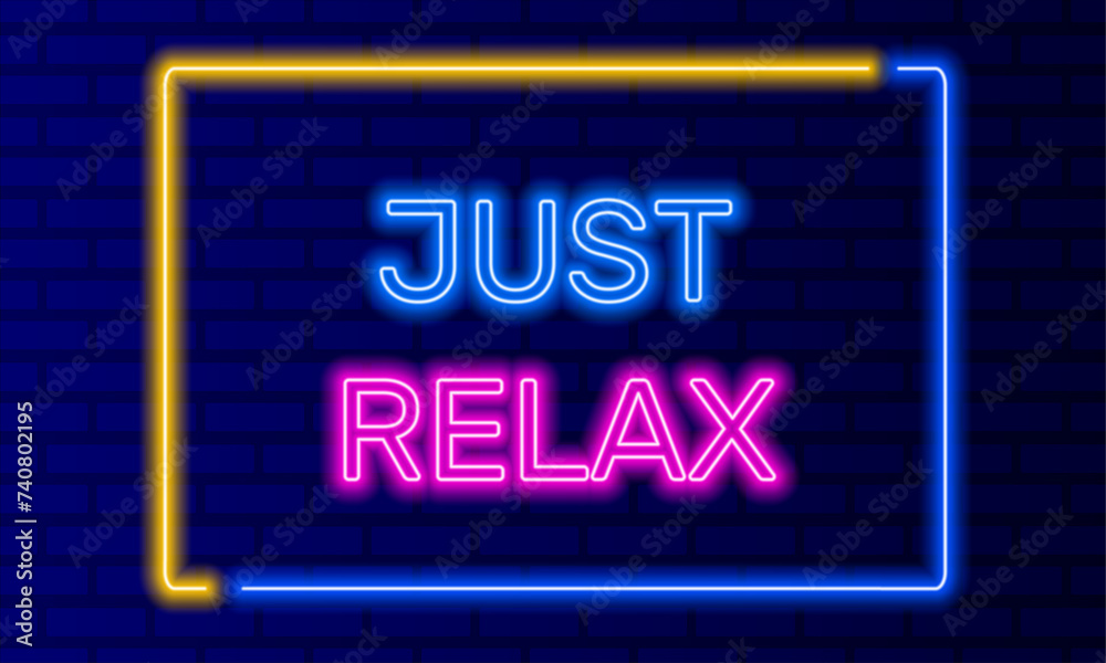 Neon sign just relax in speech bubble frame on brick wall background ...