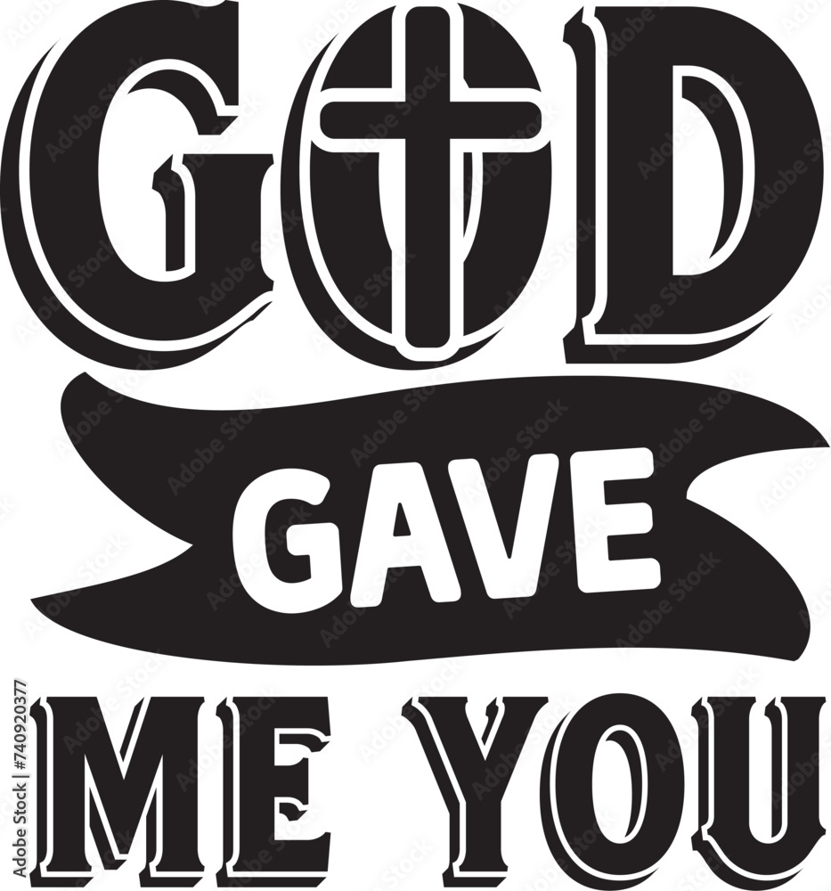 Vetor de God Gave Me You svg Bible Verses SVG design , Bible Verses SVG ...