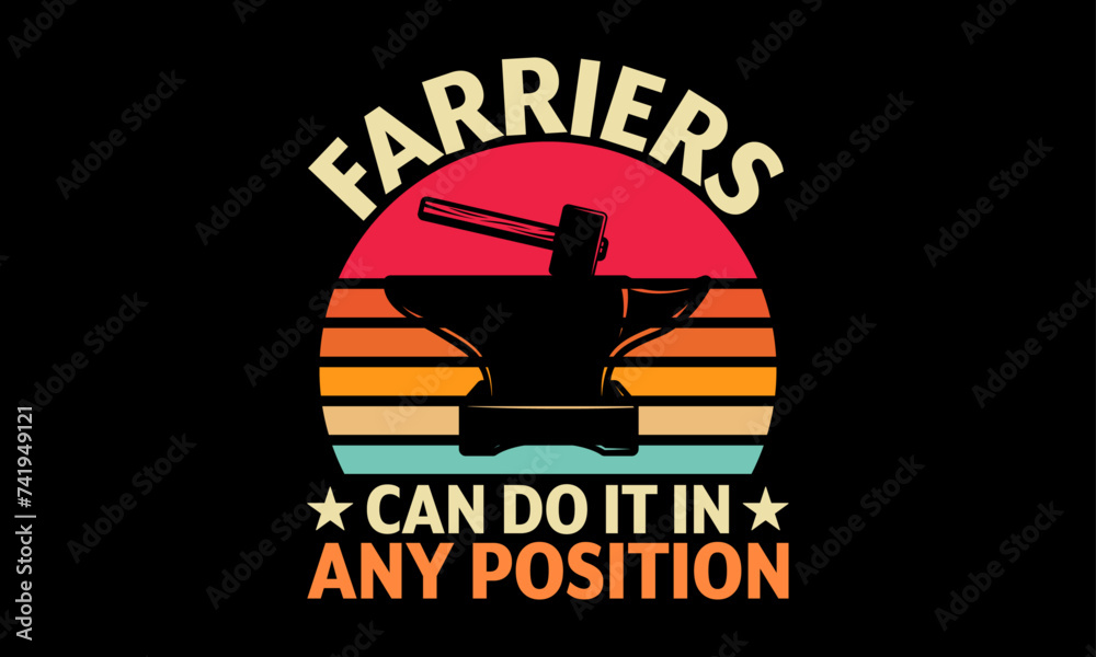 Farriers can do it in any position - Farrier T-Shirt Design, Hand drawn ...