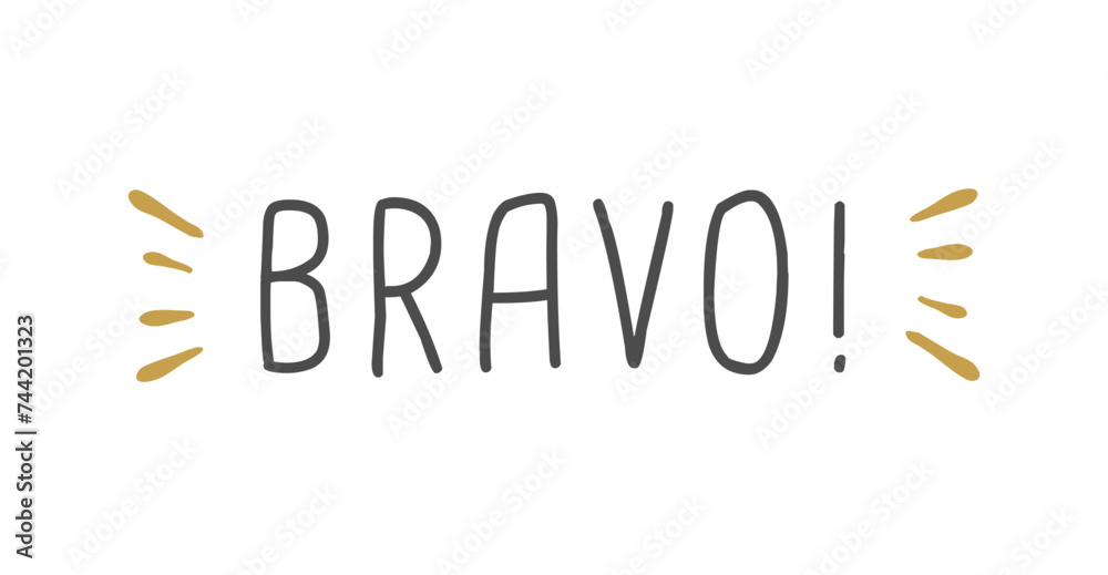 bravo - text isolated. A cry of bravo. Hand drawn quote. Doodle phrase ...