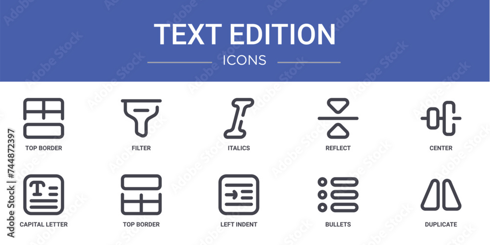 set of 10 outline web text edition icons such as top border, filter, italics, reflect, center ...