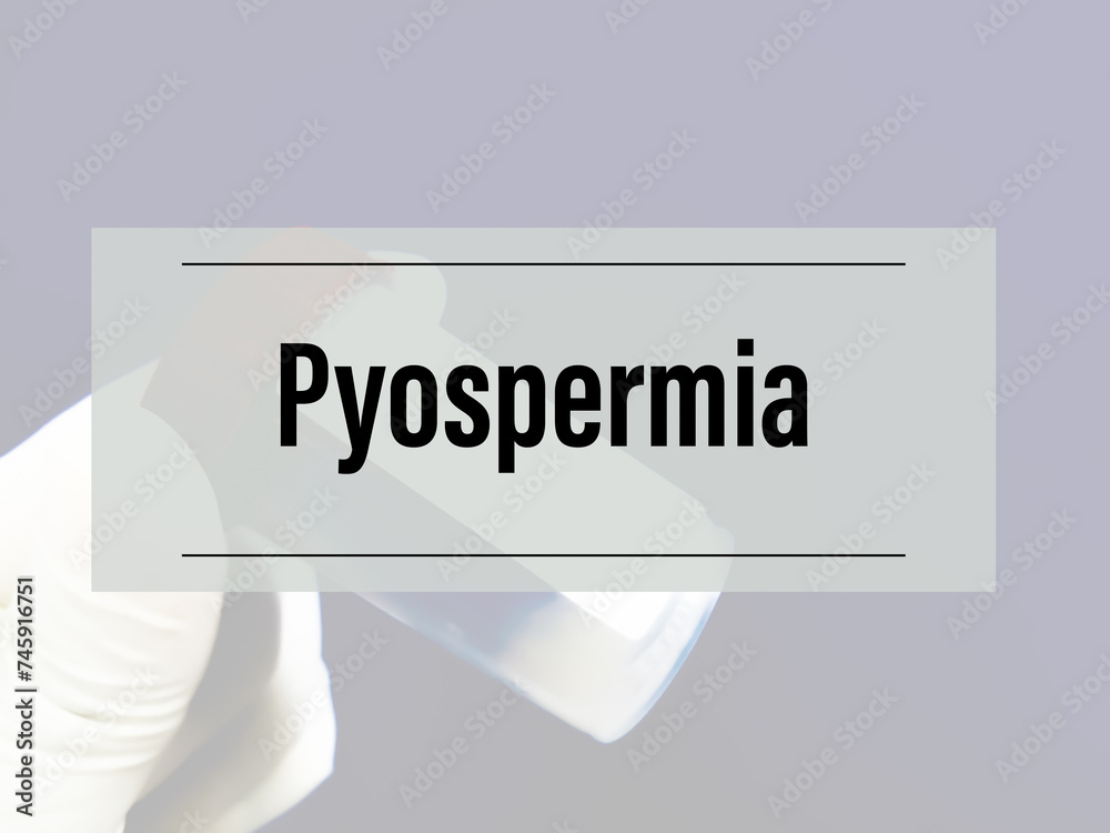 Pyospermia medical term, a high number of white blood cells or puus ...