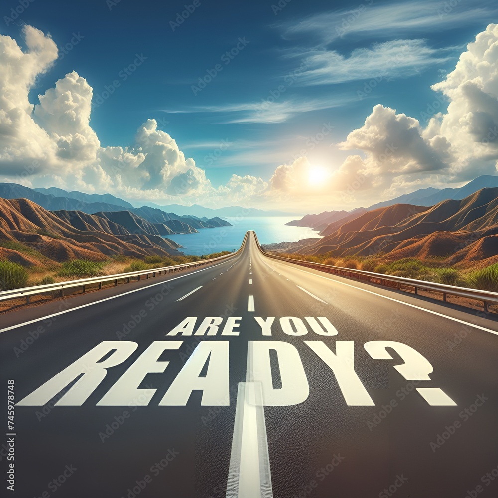 highway to the sky Are you ready written on highway road in the middle ...