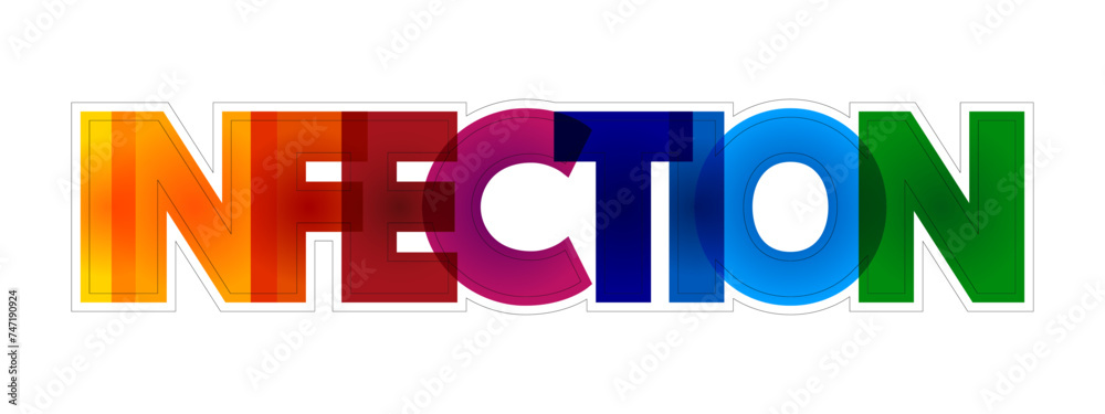 Infection is the invasion of tissues by pathogens, their multiplication ...