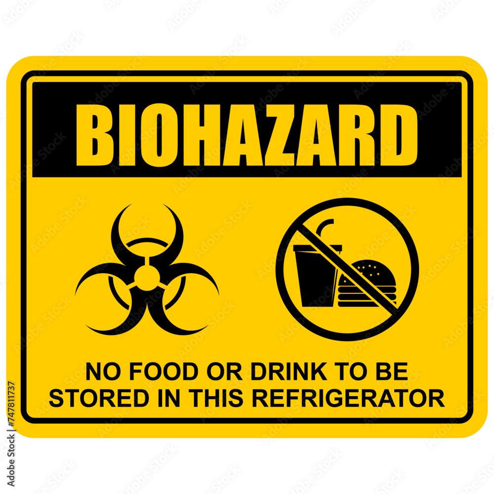Biohazard, No food or drink to be strored in this refrigerator, sign ...