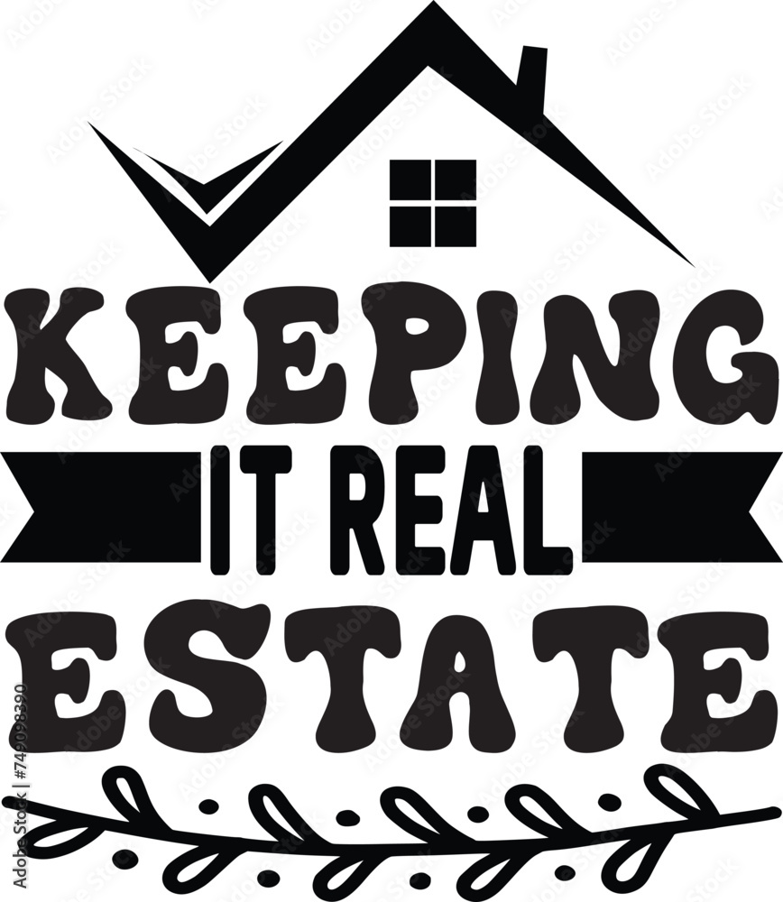 keeping it real estate svg Realtor SVG Design , Realtor SVG Bundle ...