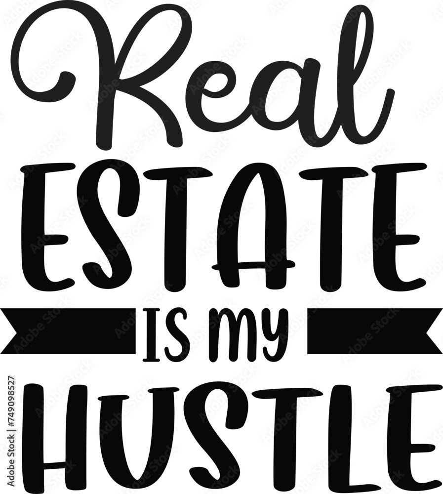 real estate is my hustle svg Realtor SVG Design , Realtor SVG Bundle ...