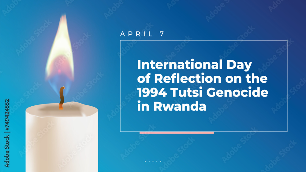 International Day of Reflection on the 1994 Tutsi Genocide in Rwanda ...
