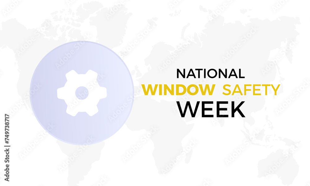 National Window Safety Week celebrated every year of April 4th-10th ...