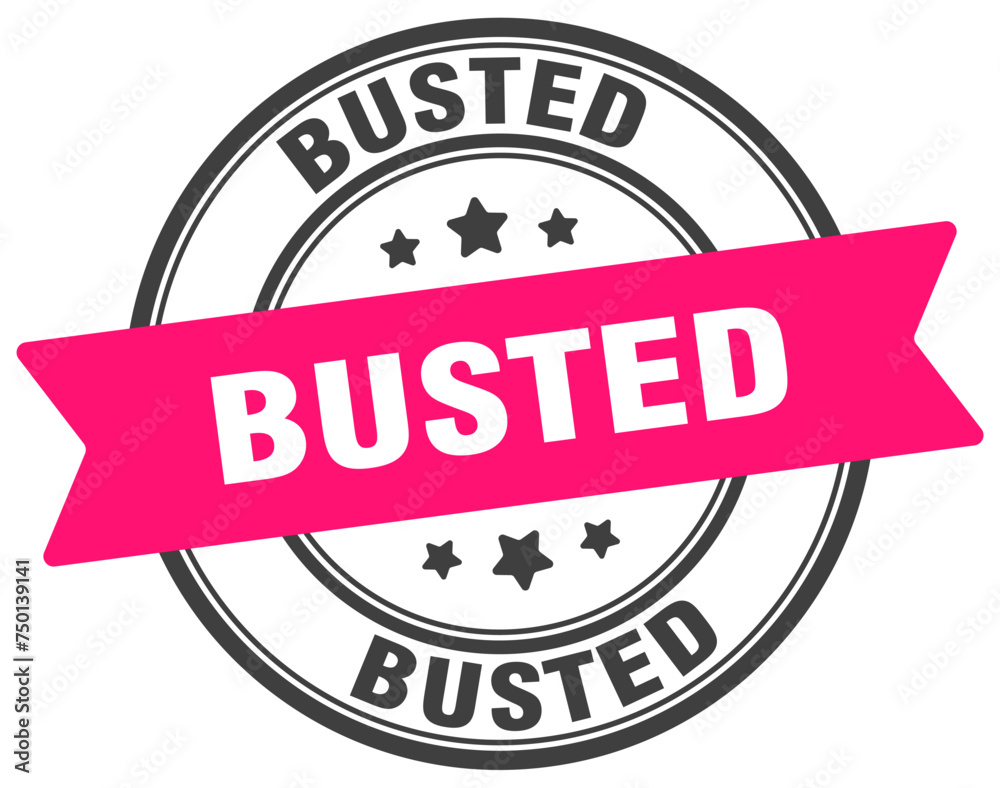 busted stamp. busted label on transparent background. round sign Stock ...