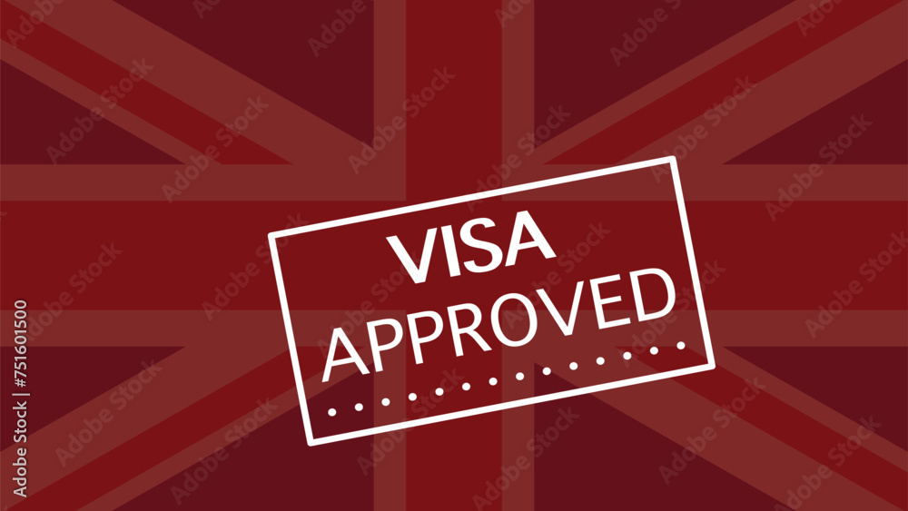 Uk Visa Approved background with flag and typography stamp on it, visa ...