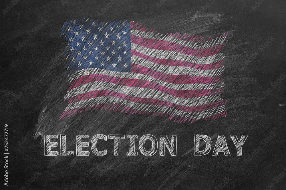 The inscription ELECTION DAY and American flag is drawn with chalk on a ...