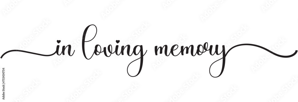 In loving memory text vector written with an elegant typography ...