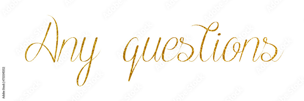 ANY QUESTIONS PNG calligraphy with metallic gold color on transparent ...