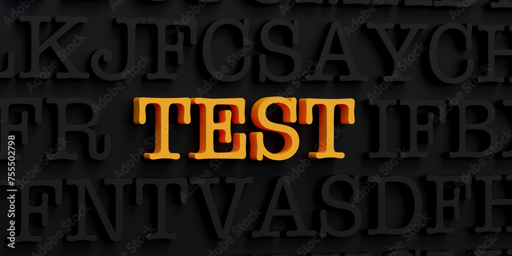 Test. Dark letters and the word test in yellow. Exam, educational test ...