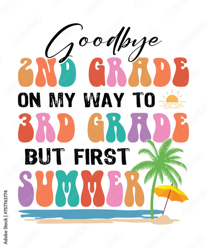 Goodbye 2nd grade on my way to 3rd grade but first summer t shirt ...