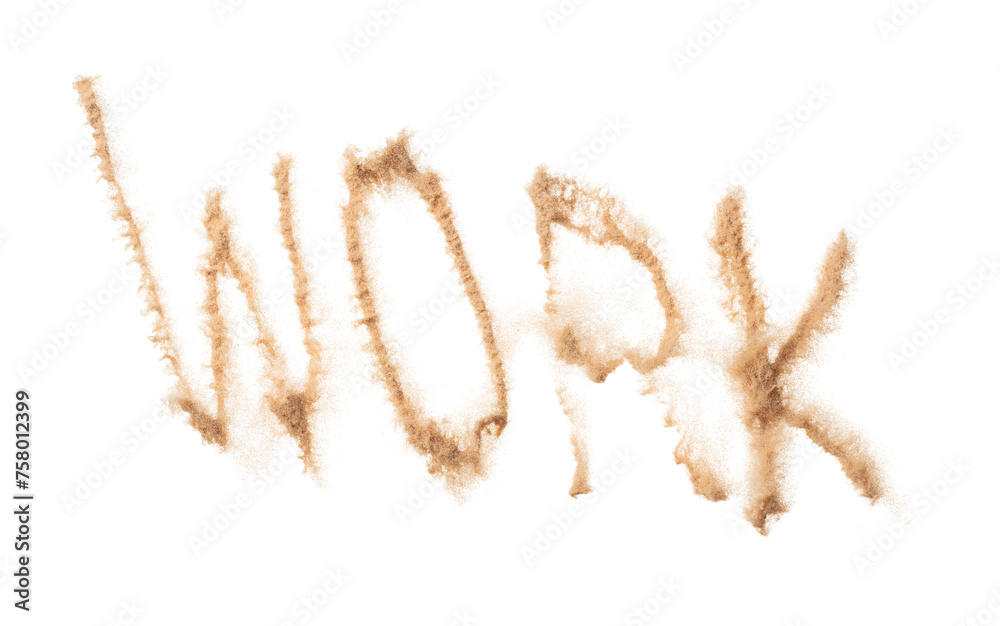 WORK Text Word of Sand letter. Calligraphy of Sand flying explosion ...