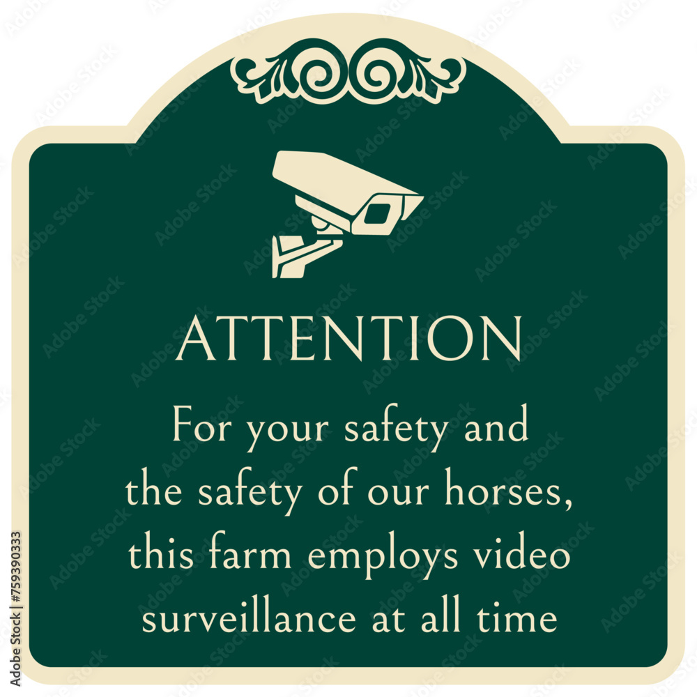 Farm surveillance sign for your safety and the safety of our horses ...