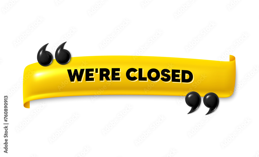 3d ribbon banner with double quotes. We are closed. Business closure ...