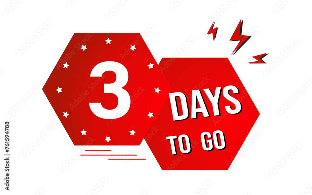 3 days to go. three days to do. Countdown discounts and sale time. 3 ...