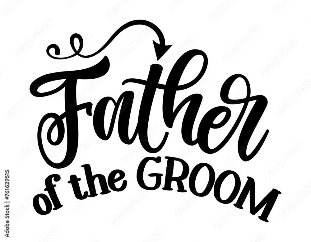 Father of the Groom - Hand lettering typography text. Hand letter ...
