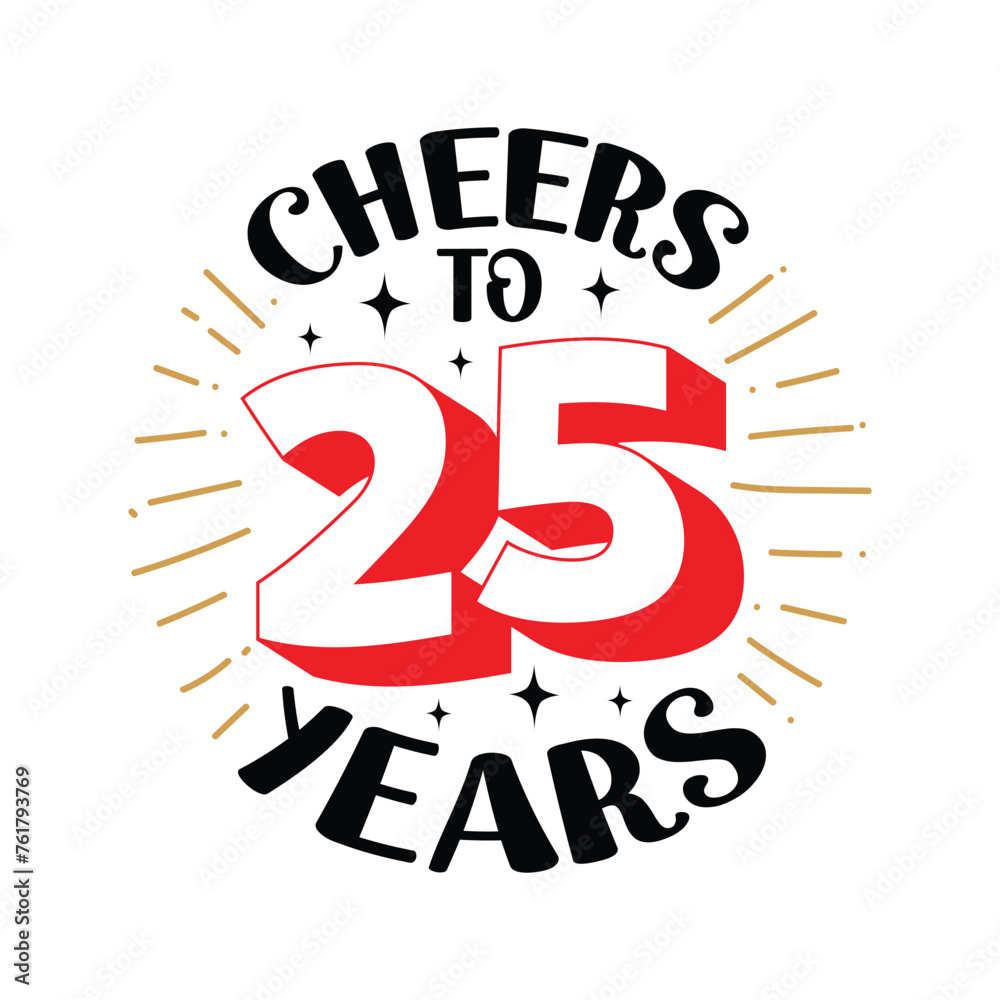 Cheers to 25 years anniversary logo design with 3D style 25 letter ...