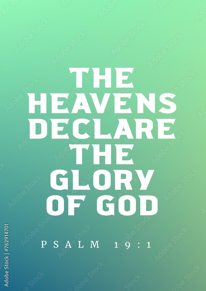 Bible Verses about the Christ "The heavens declare the glory of God ...