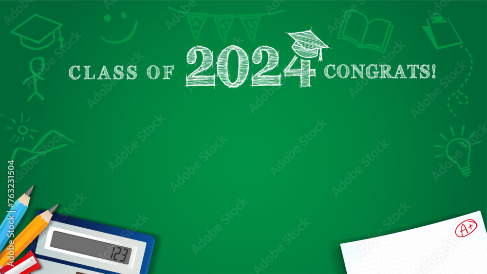 Class of 2024 Congrats, pencils and chalk drawings on a green school ...