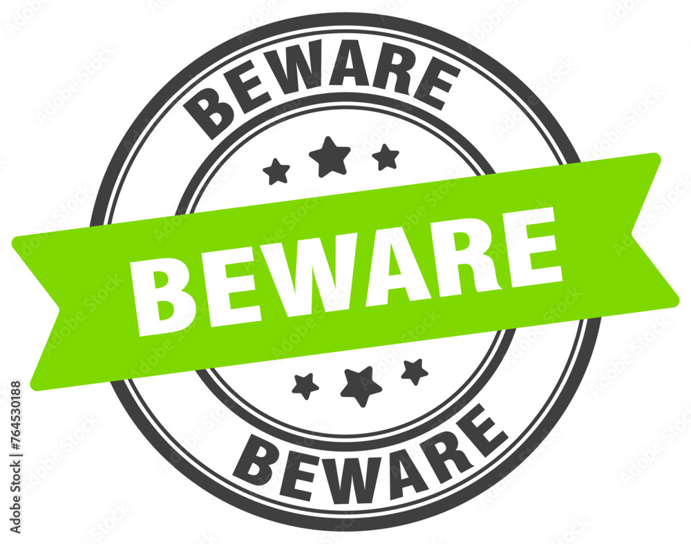 beware stamp. beware label on transparent background. round sign Stock ...