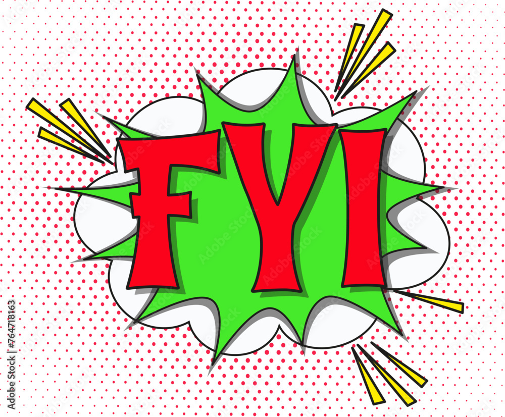 abbreviation fyi (for your information) in retro comic speech bubble ...