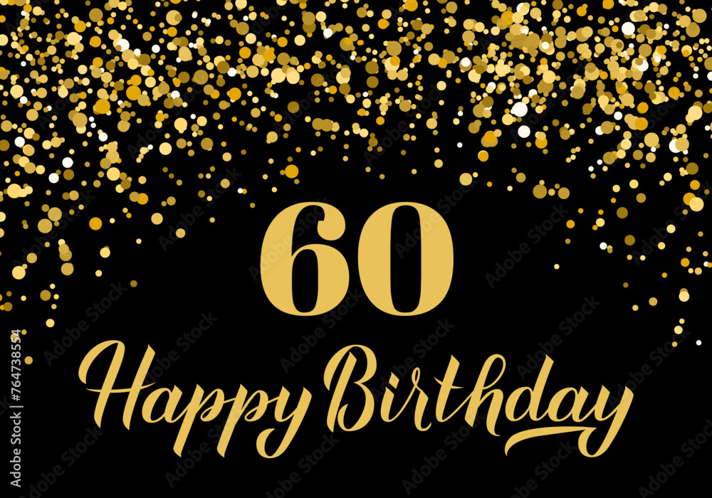 Happy 60th Birthday handwritten celebration poster. Black and gold ...