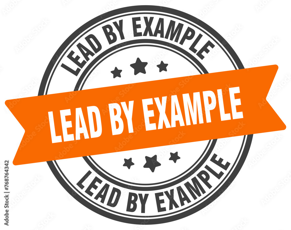 lead by example stamp. lead by example label on transparent background ...
