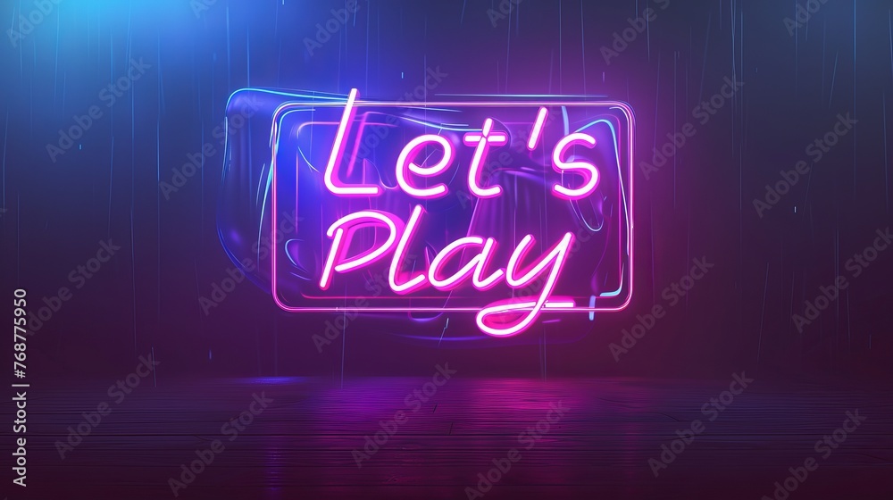 The "Let's Play" neon sign, depicted as a bright signboard and light ...