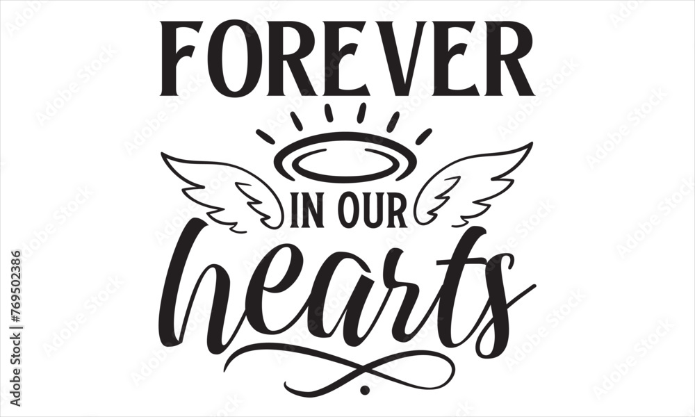Forever In Our Hearts - Memorial T Shirt Design, Hand drawn lettering ...