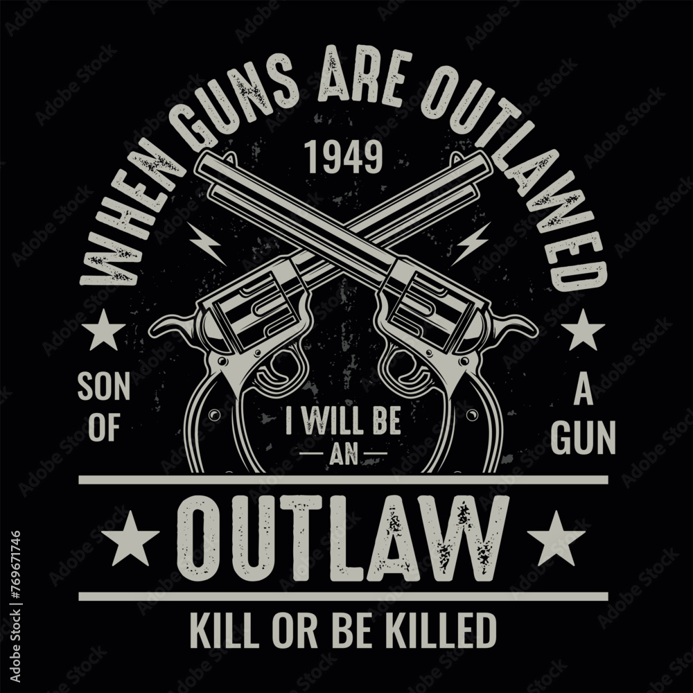 Vecteur Stock When guns are outlawed I will be an outlaw - skull with ...