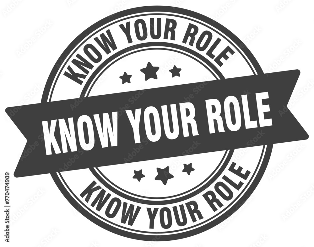 know your role stamp. know your role label on transparent background ...