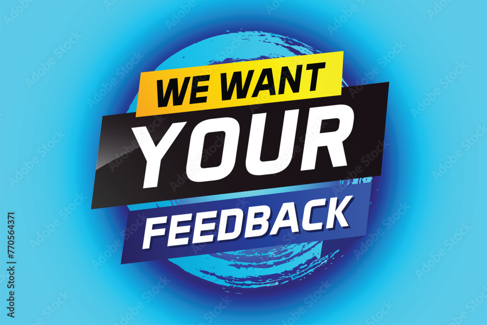 We want your feedback speech word concept vector illustration 3d style ...