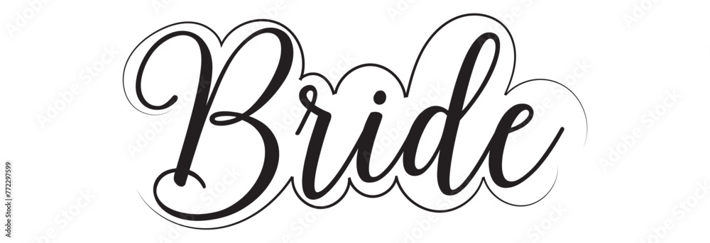 Bride word calligraphy fun design to print on tee, shirt, hoody, poster ...