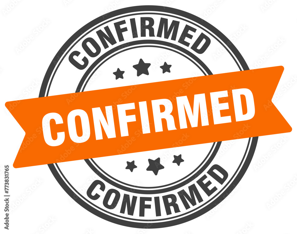 confirmed stamp. confirmed label on transparent background. round sign ...