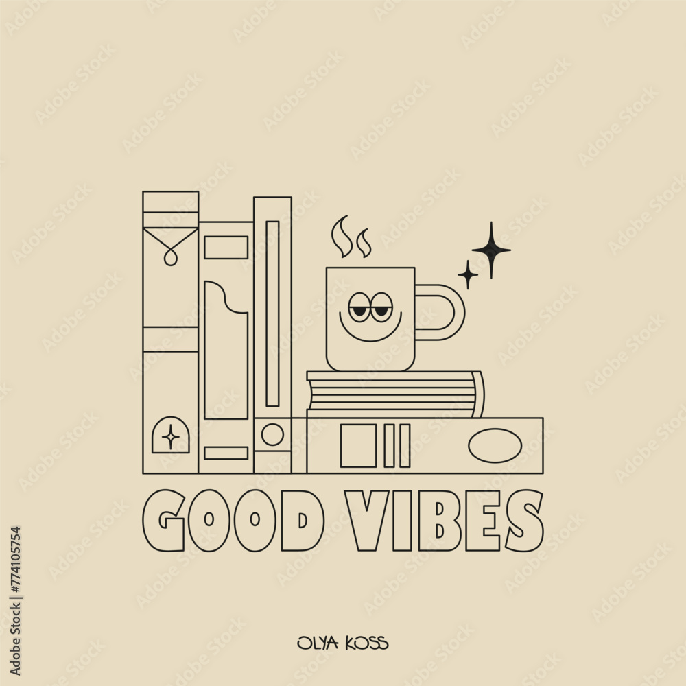 Good vibes. Cup and books. Vintage poster, black and white, line art ...