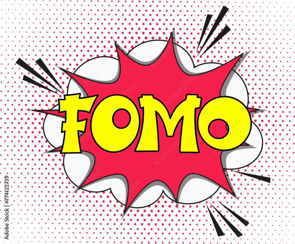FOMO - fear of missing out concept. FOMO in comic pop art style. Comic ...