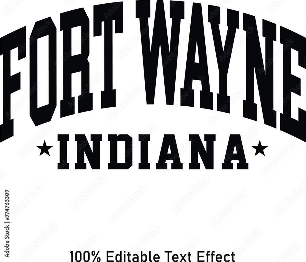 Fort Wayne text effect vector. Editable college t-shirt design ...