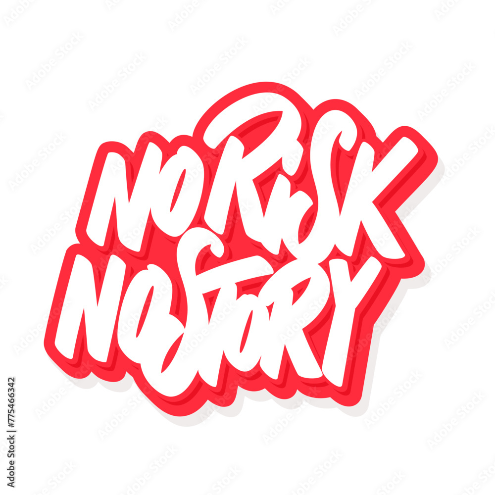No Risk No Story. Vector handwritten lettering quote. Stock Vector ...